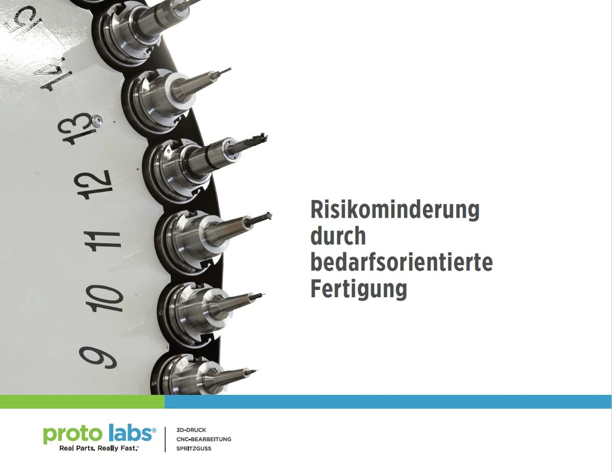 Risikominderung bedarfsorientierte Fertigung | Protolabs